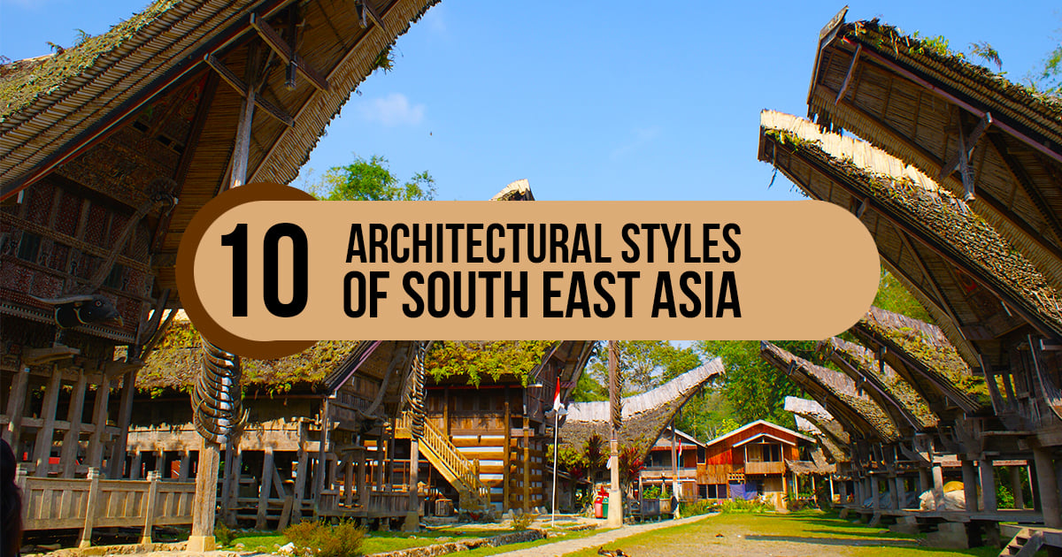 10 Styles of Architecture you will find in South-East Asia - RTF