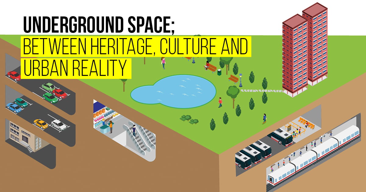 Underground space; Between heritage, culture and urban reality - RTF