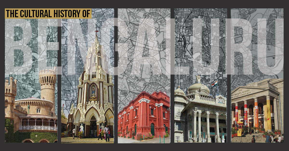 The Cultural History of Bengaluru - RTF | Rethinking The Future