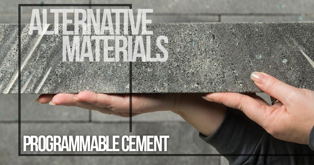 Alternative Materials - Programmable Cement - RTF | Rethinking The Future