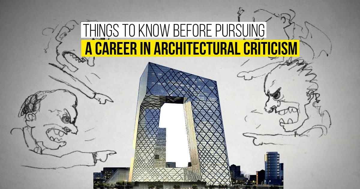 Things To Know Before Pursuing A Career In Architectural Criticism ...