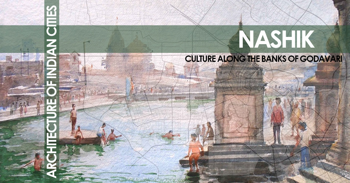 Architecture of Indian Cities Nashik - Culture along the banks of ...