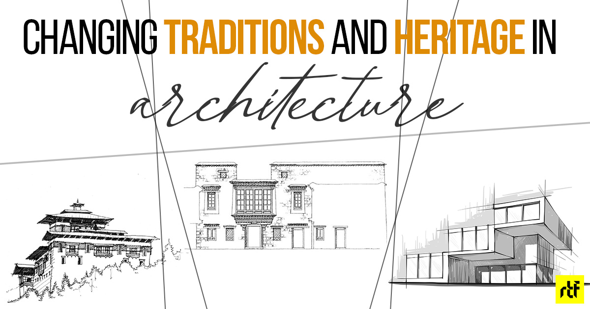 Changing Traditions And Heritage in Architecture - RTF | Rethinking The ...