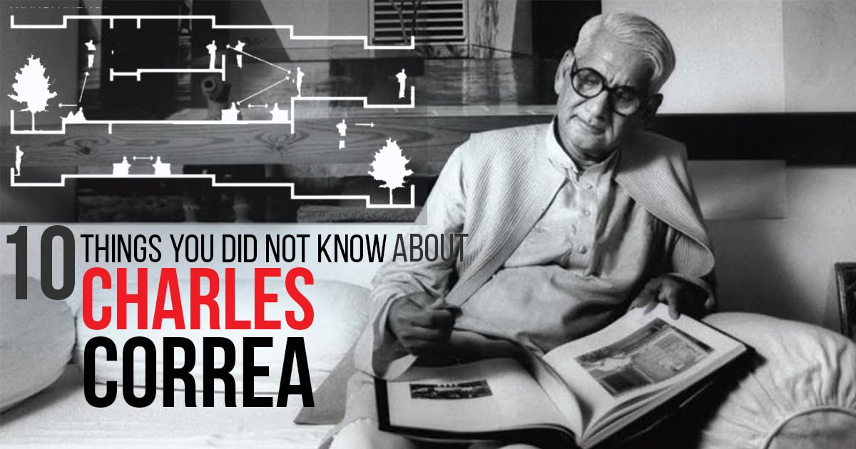 10 Things you did not know about Charles Correa - Rethinking The Future