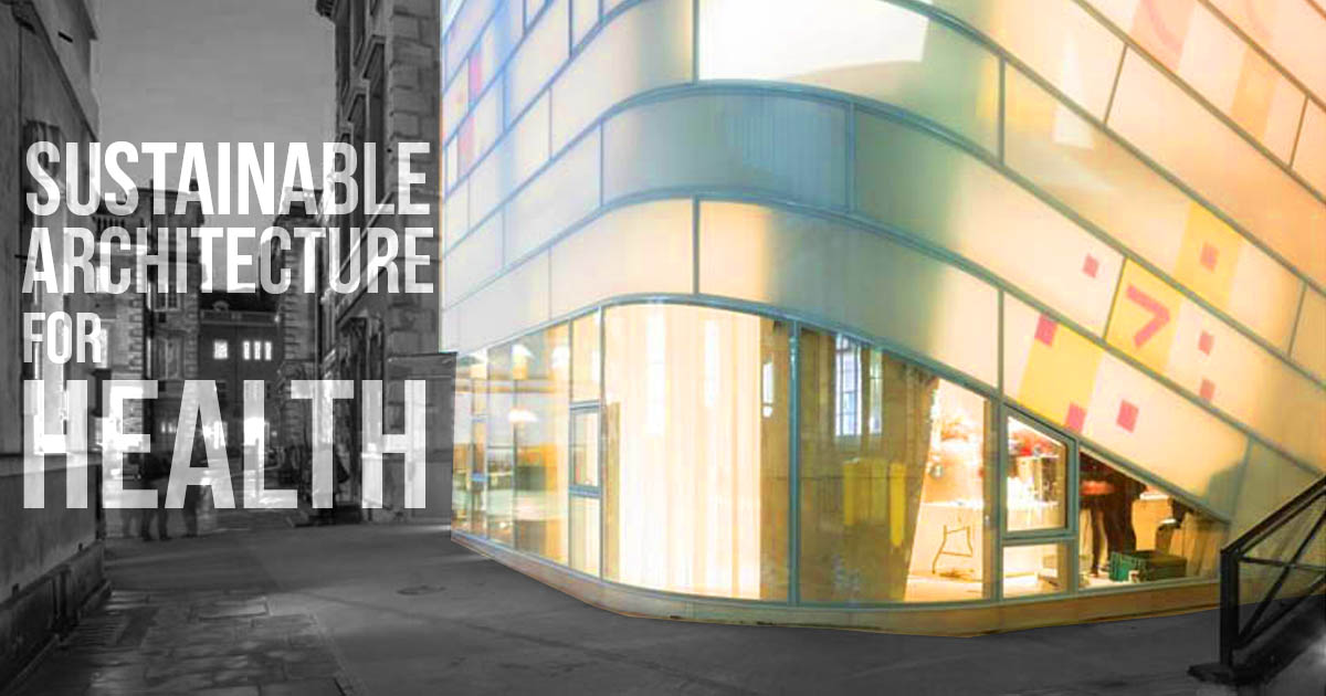 Sustainable Architecture for Health - RTF | Rethinking The Future