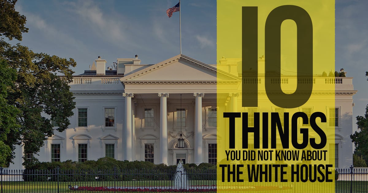 The White House, Washington - 10 Things you did not know - RTF