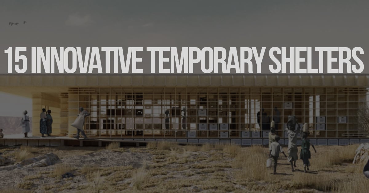 15 Innovative Temporary shelters around the world - RTF | Rethinking ...
