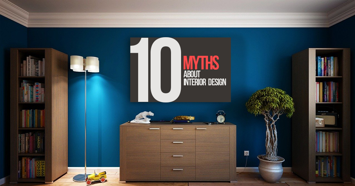 Debunking myths- 10 Myths about Interior design - RTF | Rethinking The ...