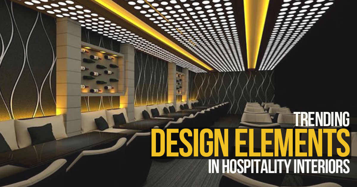 Trending design elements in hospitality interiors - RTF | Rethinking ...