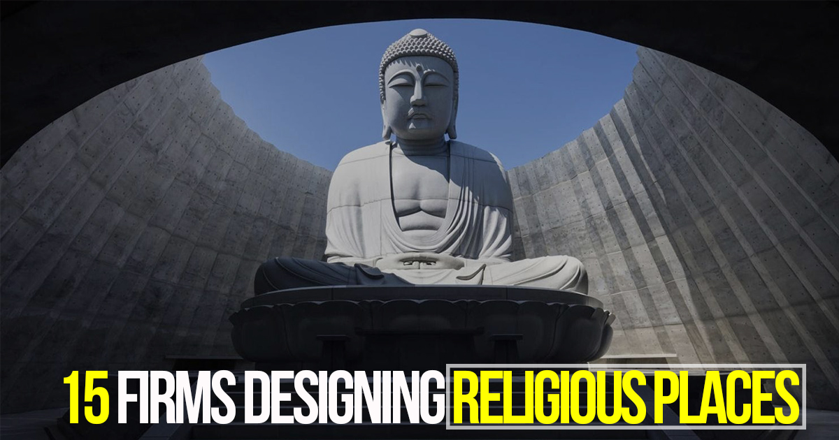 Religious Architecture :15 firms designing religious places around the ...