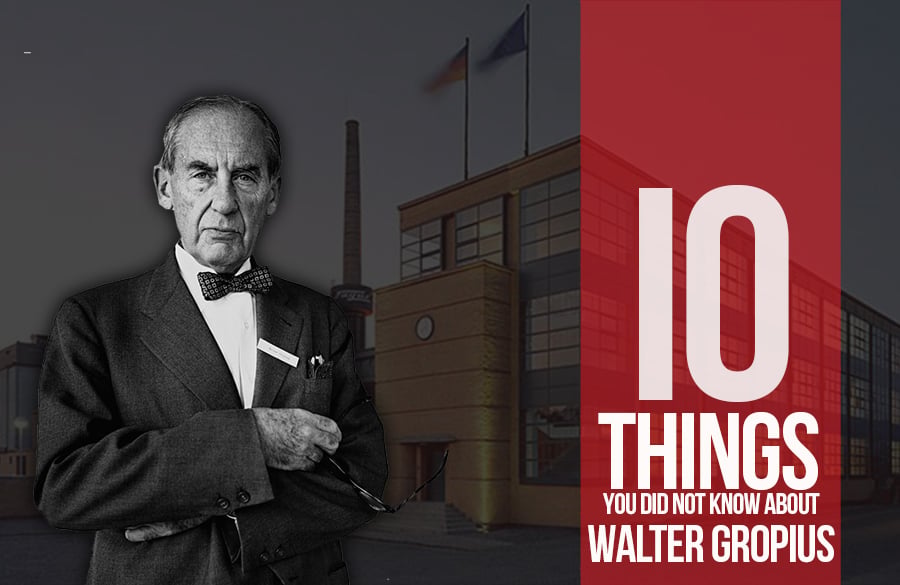 10 Things you did not know about Walter Gropius - RTF