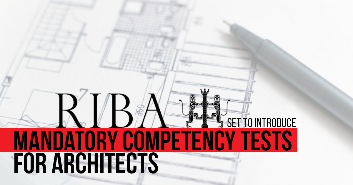 RIBA set to introduce mandatory competency tests for architects as part ...