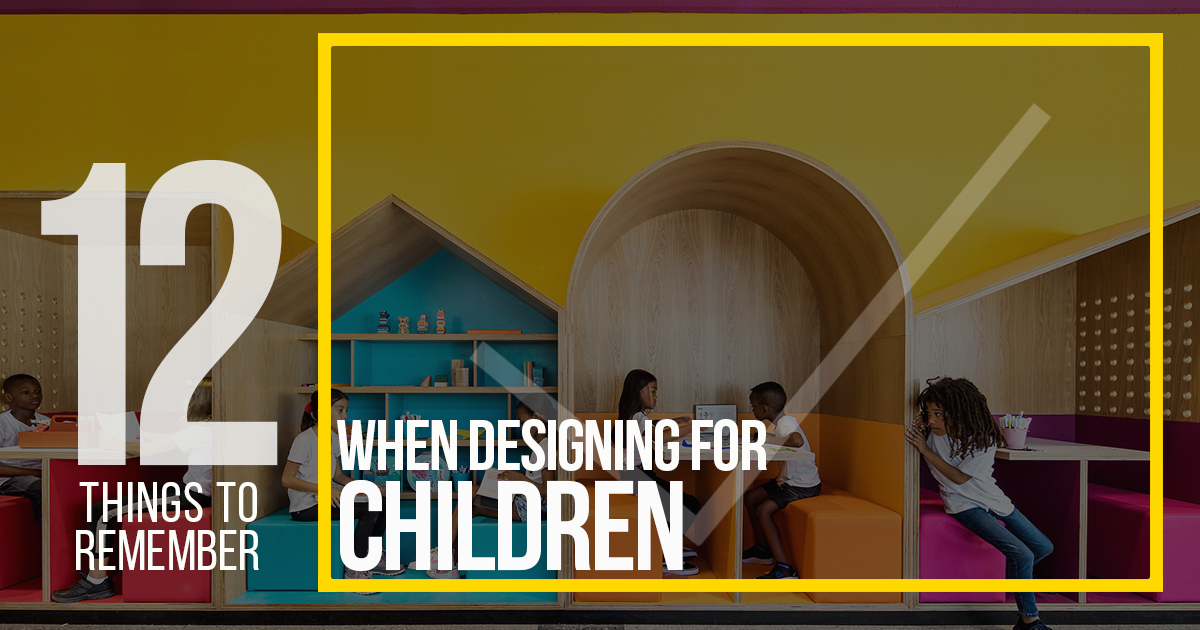 12 Things to remember when designing spaces for children - RTF ...