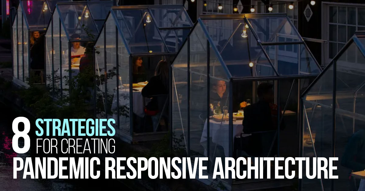 8 strategies for creating pandemic responsive architecture - RTF ...