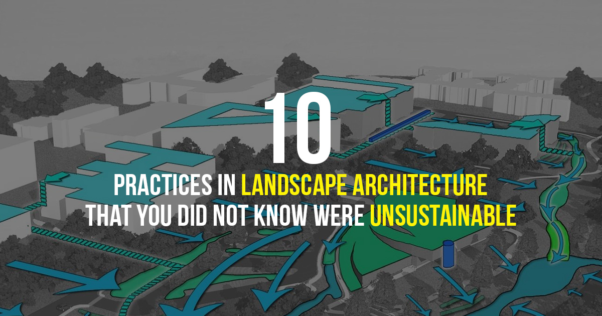 10 practices in Landscape architecture that you did not know were ...