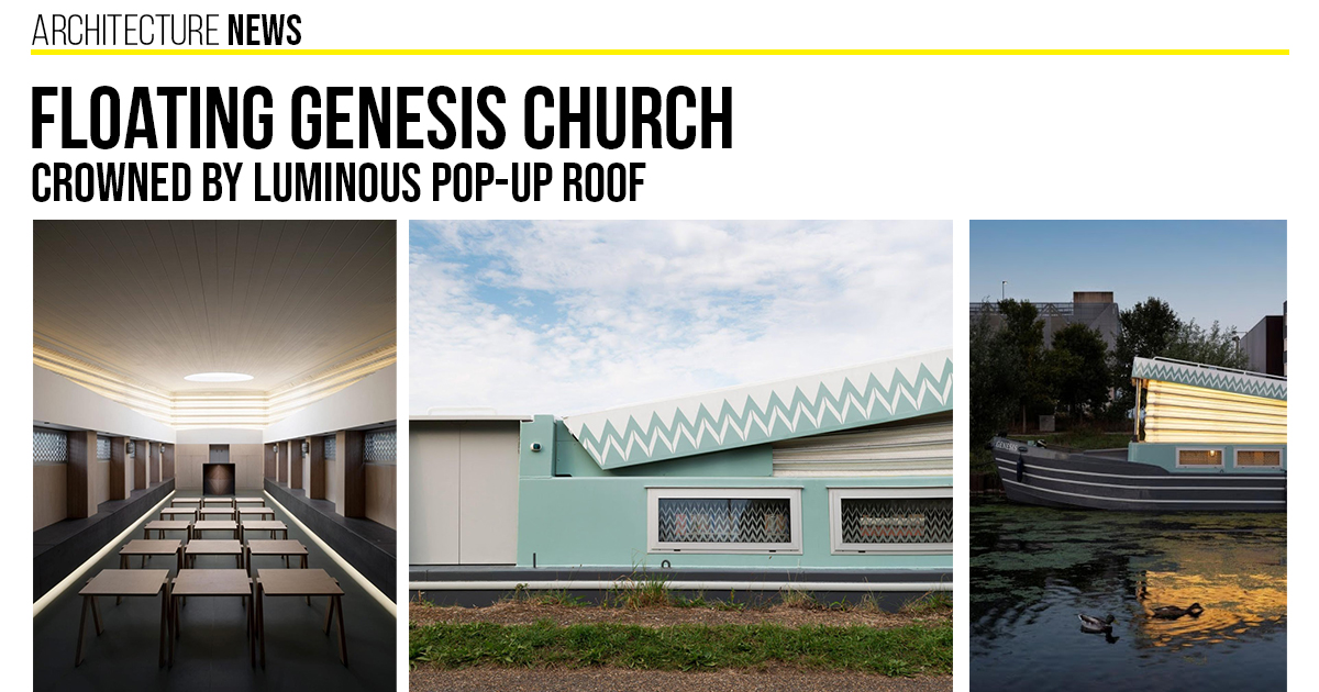 Floating Genesis church crowned by luminous pop-up roof designed by ...