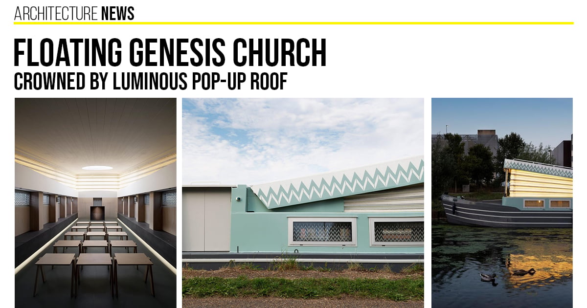 Floating Genesis church crowned by luminous pop-up roof designed by ...