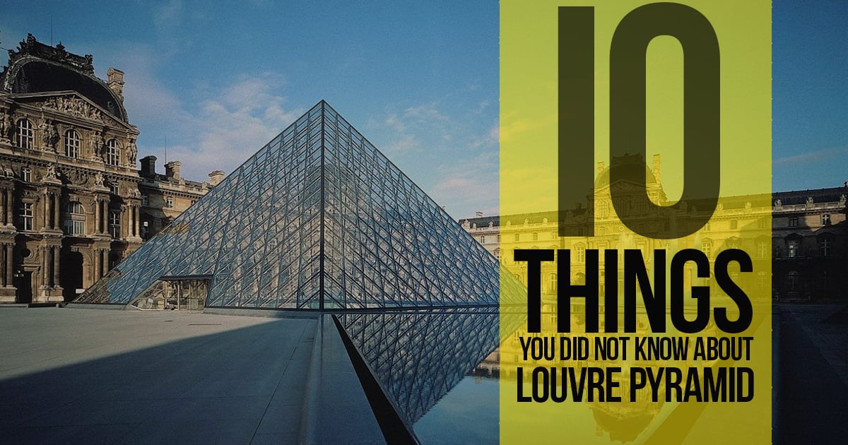 10 Things you did not know about Louvre Pyramid by I.M. Pei - RTF