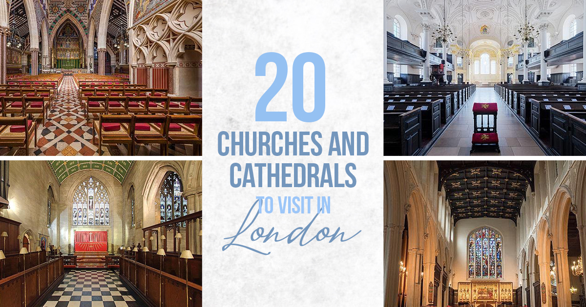 20 Churches and Cathedrals to Visit in London - RTF | Rethinking The Future