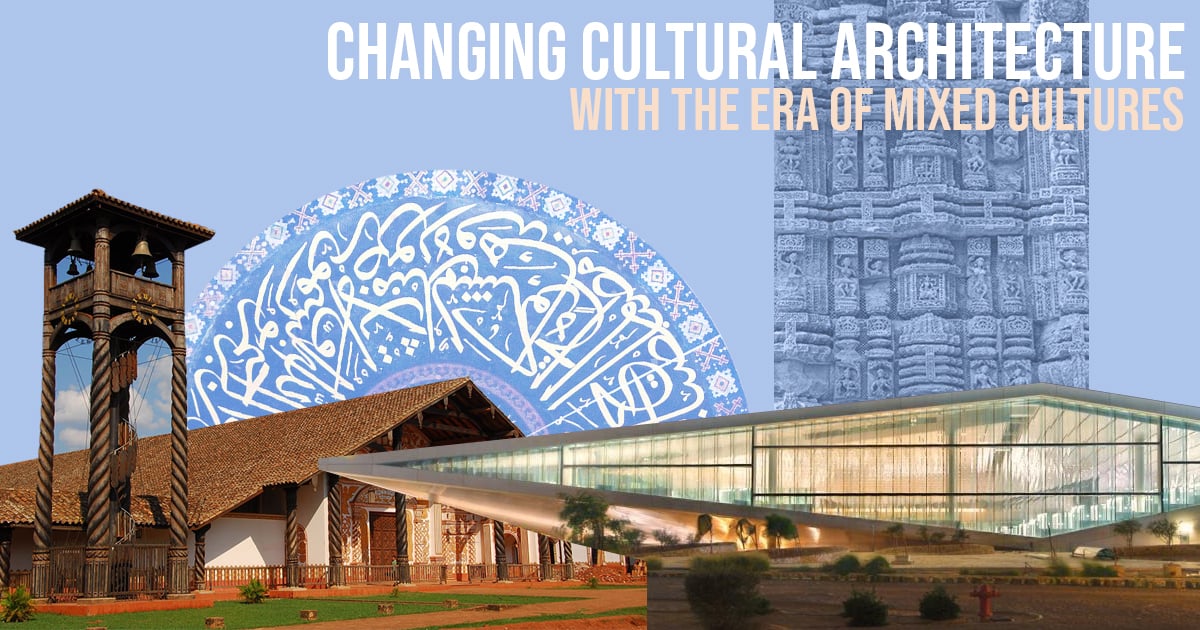 Changing cultural architecture with the era of mixed cultures - RTF ...