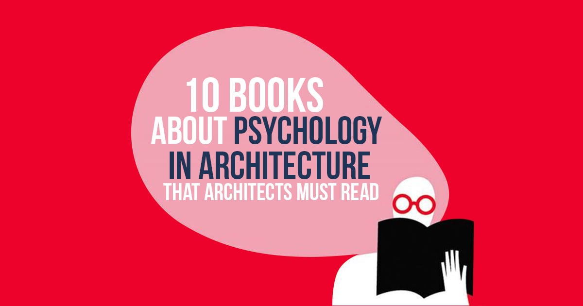 10 Books about psychology in architecture that architects must read - RTF