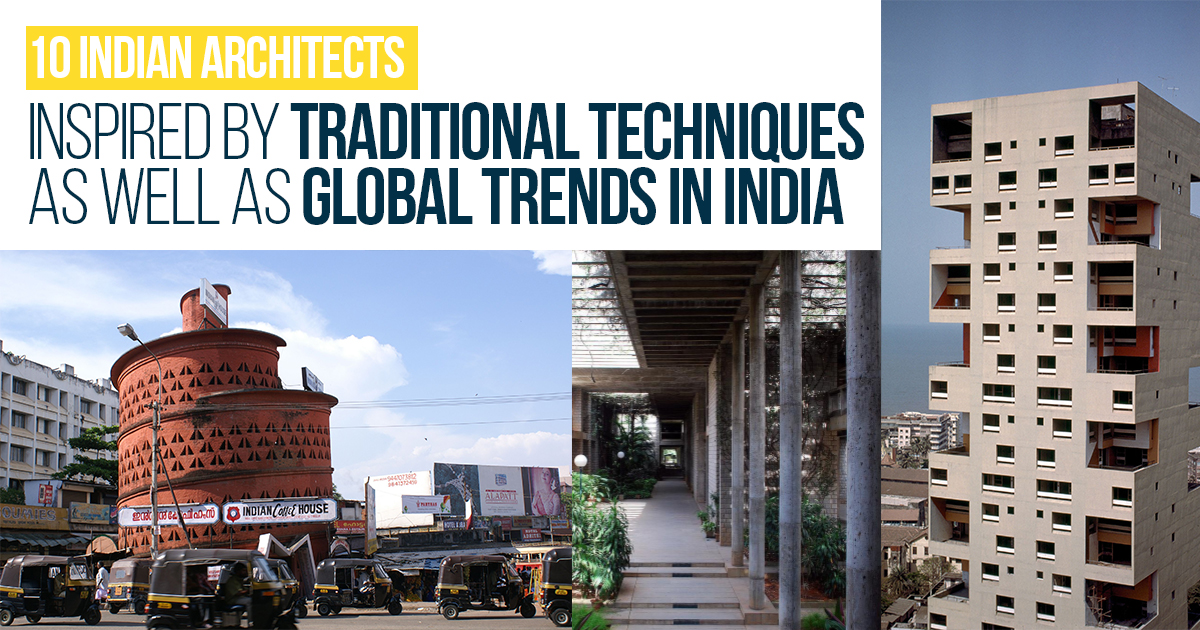 10 Indian architects inspired by traditional techniques as well as ...