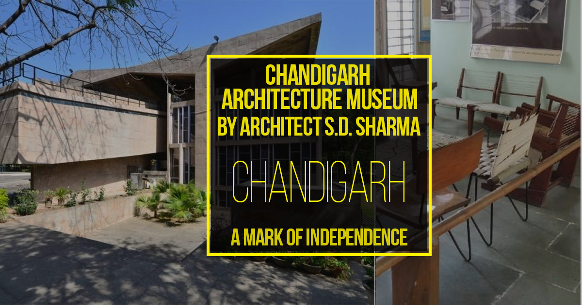 Chandigarh Architecture Museum by Architect S.D. Sharma : A mark of ...