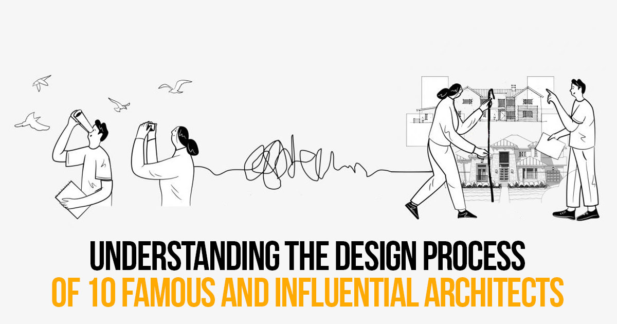 Understanding the design process of 10 famous architects - RTF
