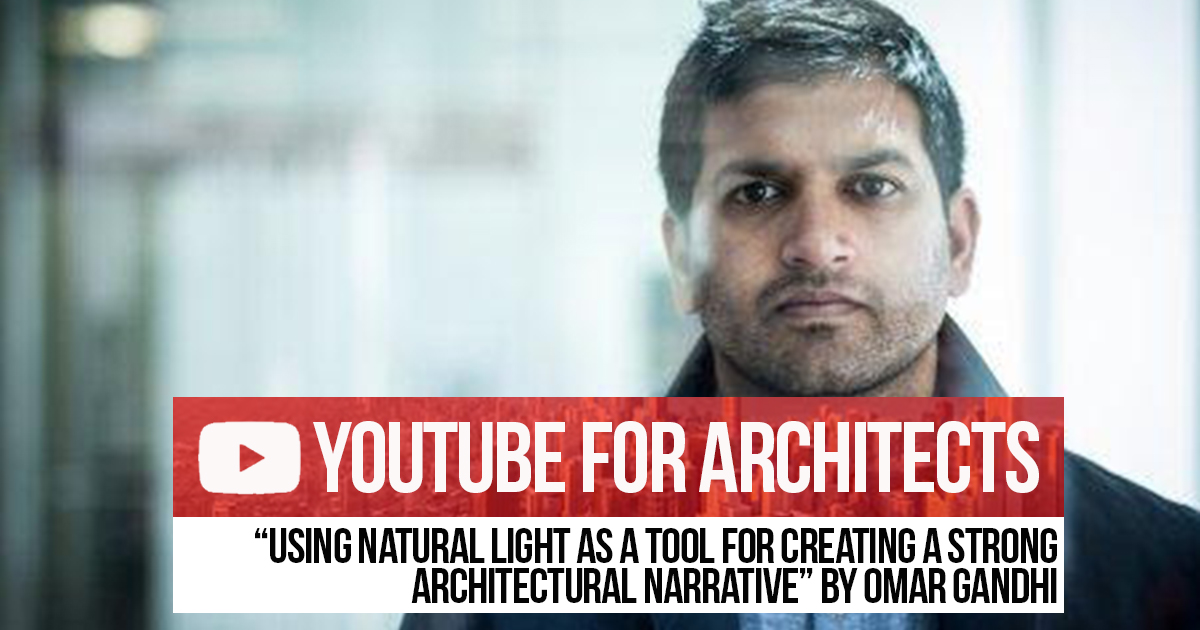 Youtube for Architects: “Using natural light as a tool for creating a ...