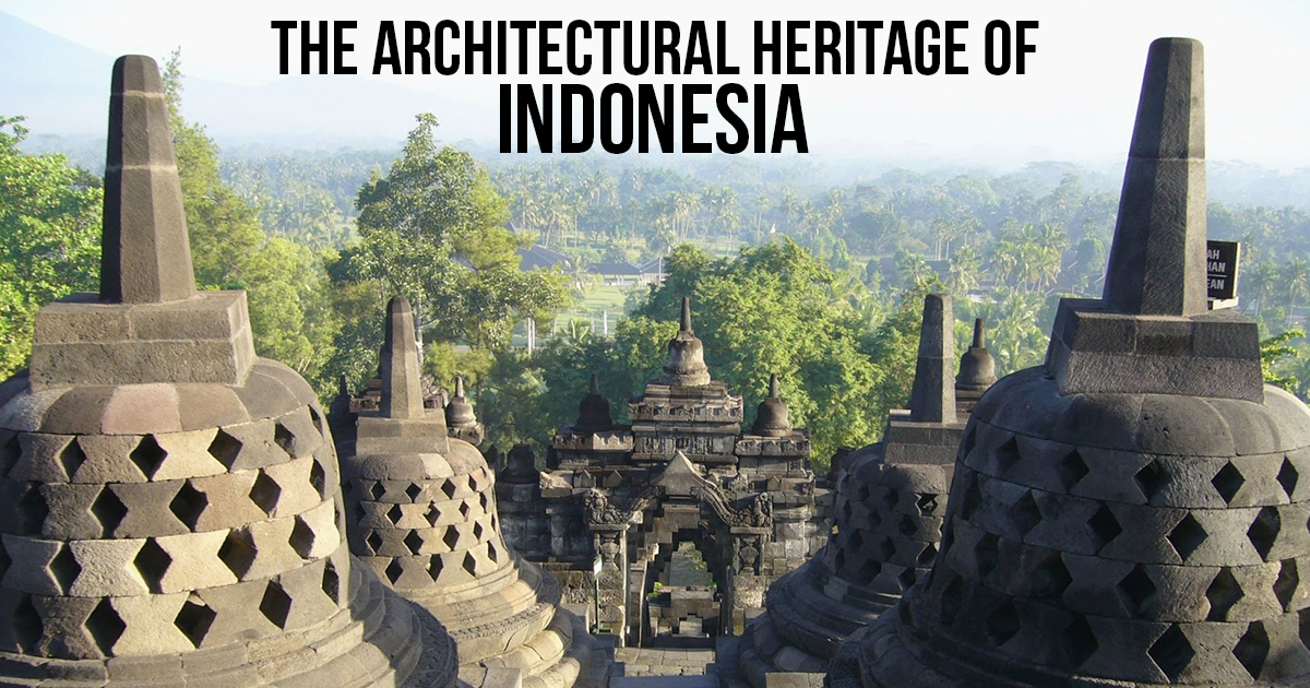 The Architectural Heritage of Indonesia - RTF | Rethinking The Future