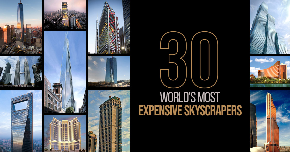 30 World's most expensive skyscrapers - RTF | Rethinking The Future