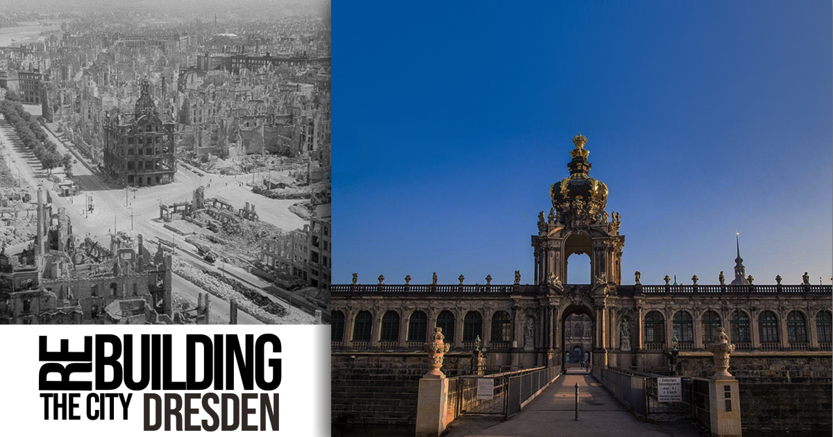 Rebuilding the City: Dresden - RTF | Rethinking The Future