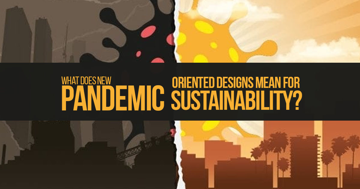 What does new pandemic oriented designs mean for sustainability? - RTF ...