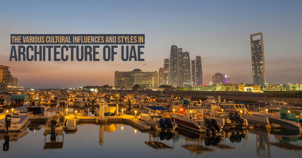 The various cultural influences and styles in architecture of UAE ...