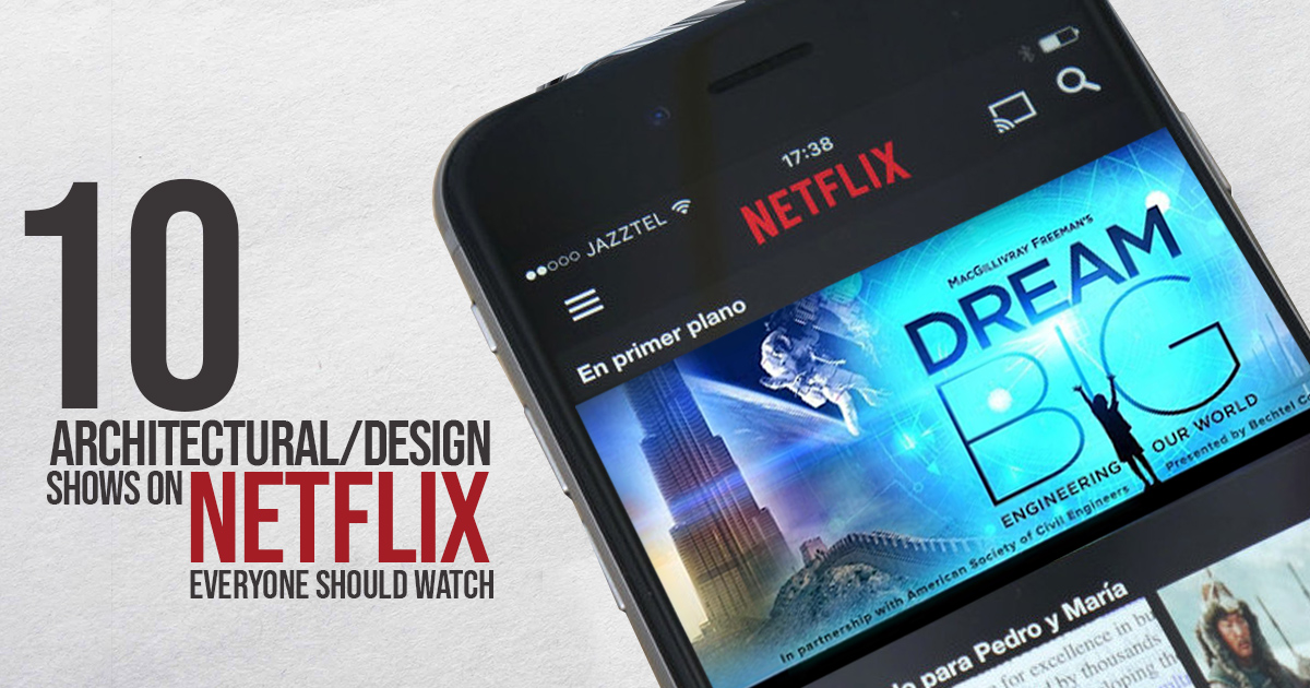 10 Architectural/Design shows on Netflix everyone should watch - RTF ...