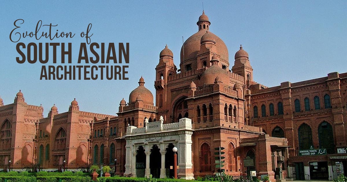 Evolution of South Asian Architecture - RTF | Rethinking The Future