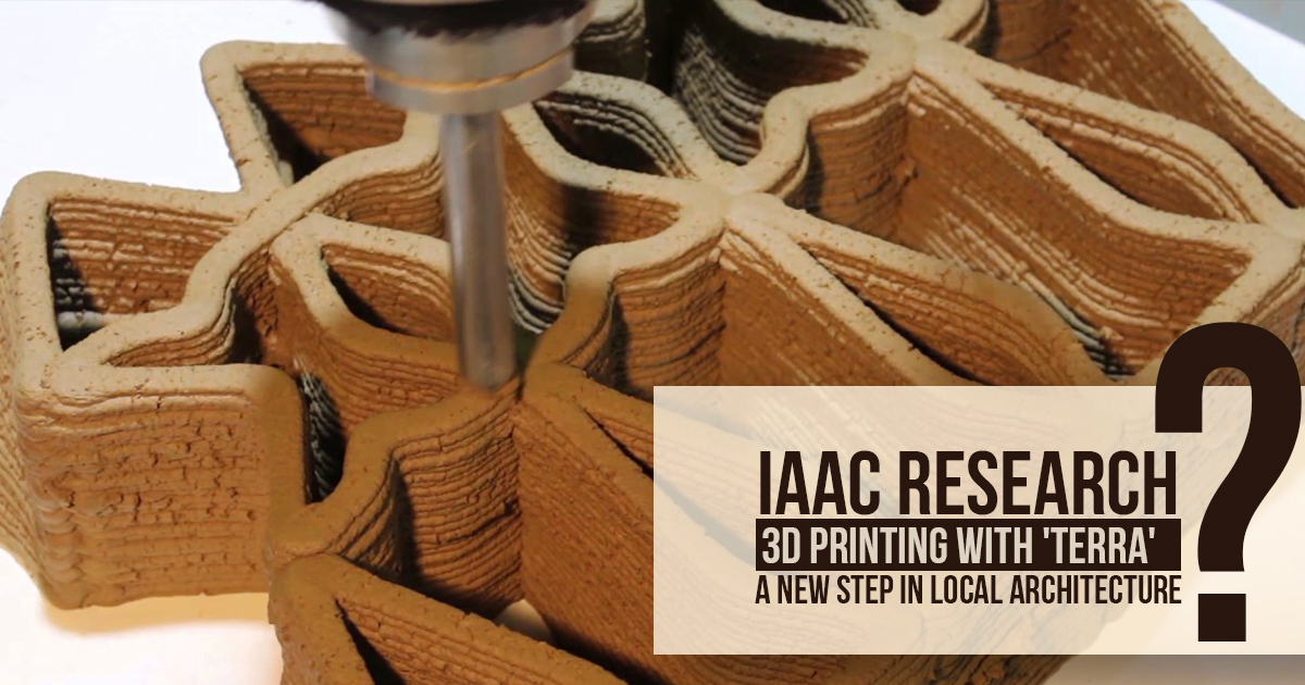 IAAC Research- 3D Printing with 'terra'- a new step in local ...