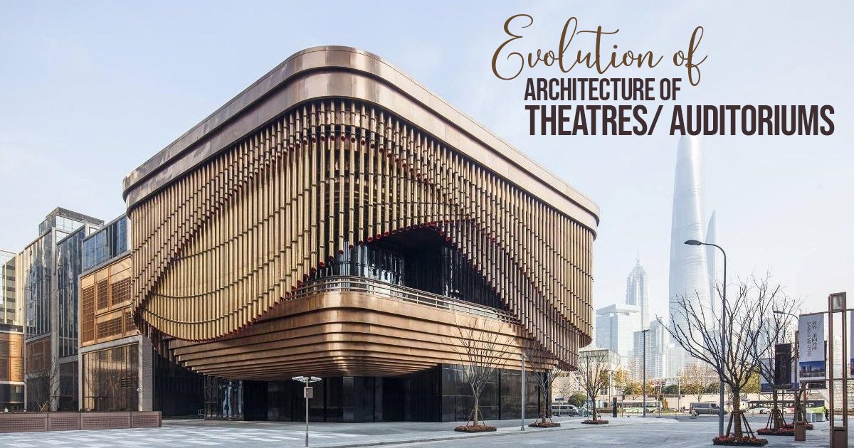 Evolution of Architecture of theatres/ auditoriums - RTF
