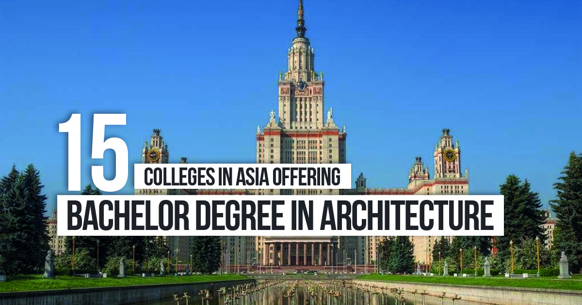 15 Colleges in Asia offering Bachelor degree in Architecture - RTF ...