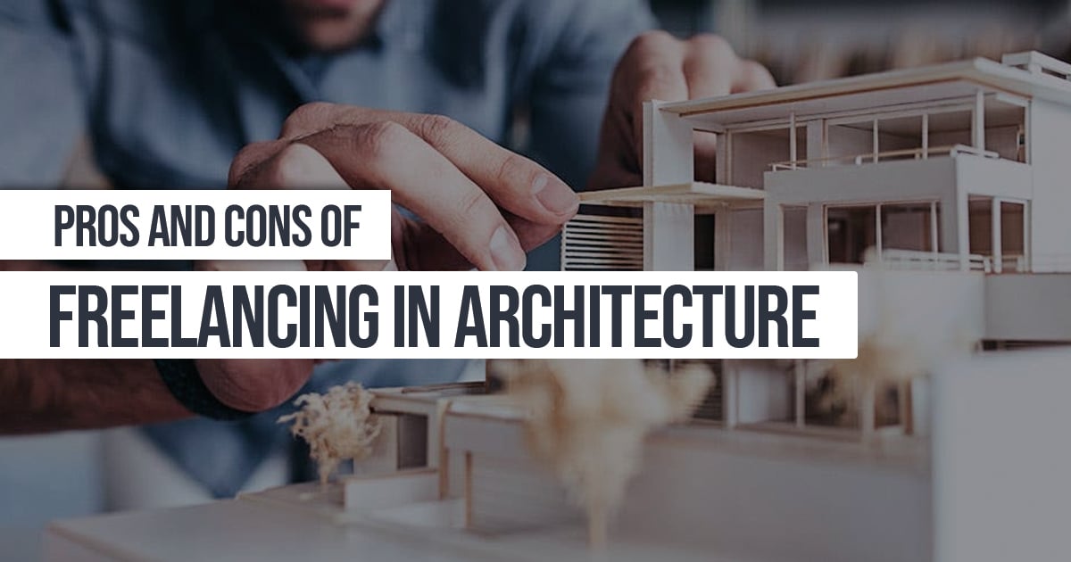 Pros and cons of freelancing in Architecture - RTF