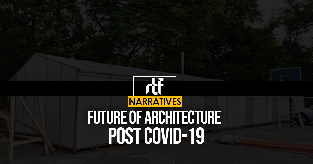 Future of Architecture post COVID-19 - RTF | Rethinking The Future