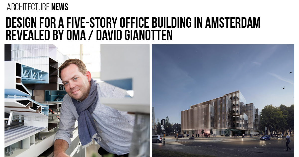 Design for a five-story office building in Amsterdam revealed by OMA ...