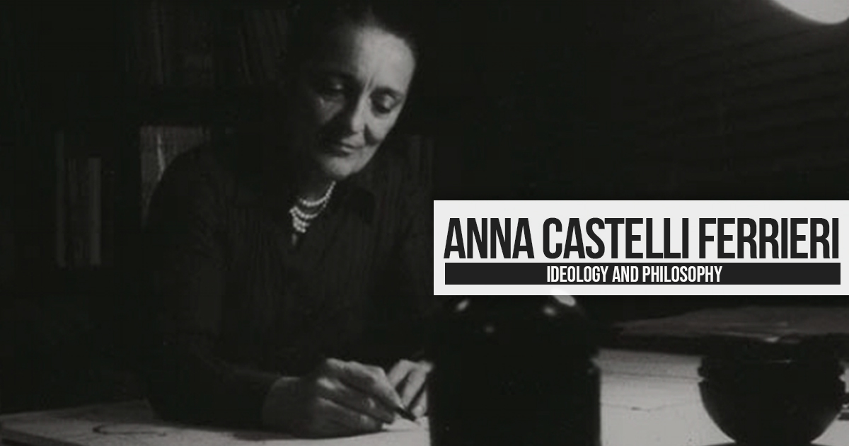 Anna Castelli Ferrieri: Ideology and Philosophy