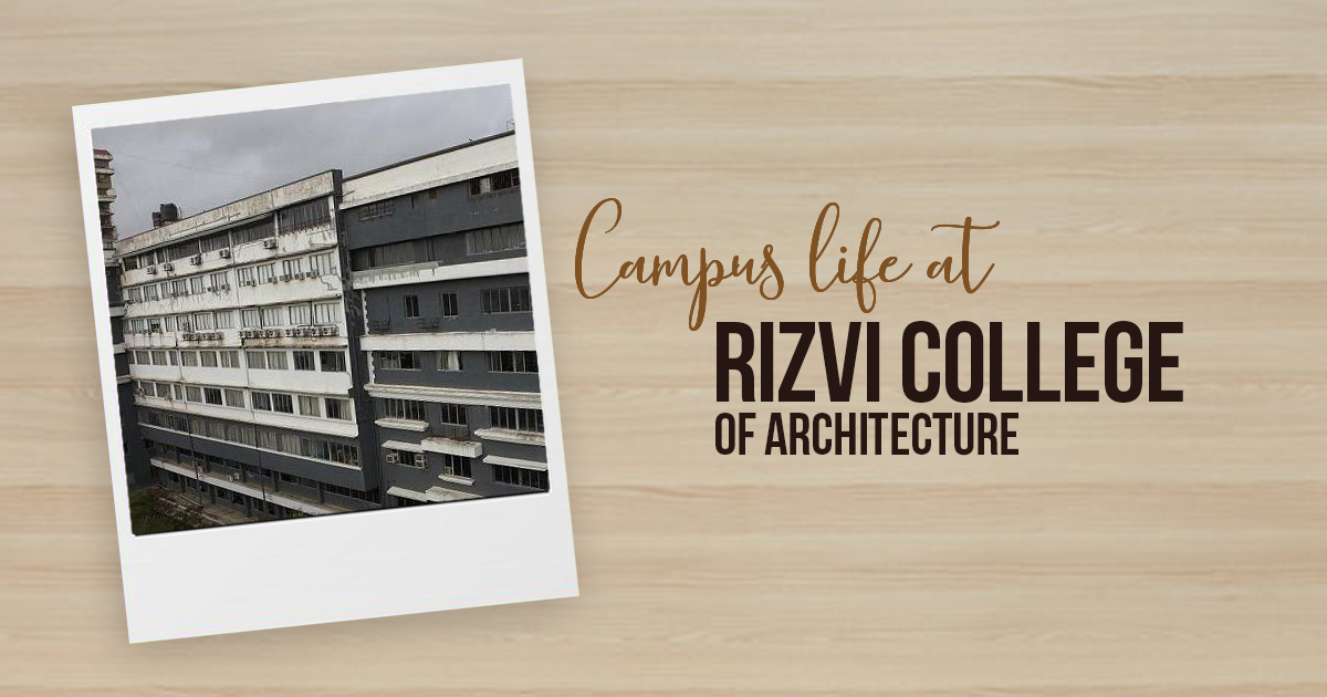 Campus Life at Rizvi College of Architecture - RTF | Rethinking The Future