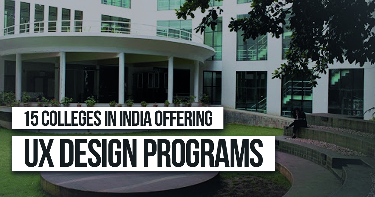 15 Colleges in India offering UX Design programs - RTF | Rethinking The ...