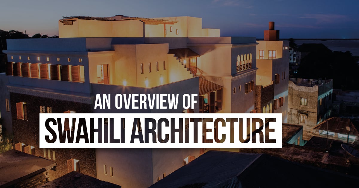 An overview of Swahili Architecture - RTF | Rethinking The Future