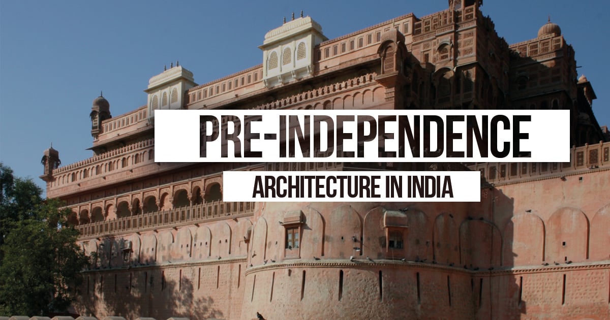 Pre-independence architecture in India - RTF | Rethinking The Future