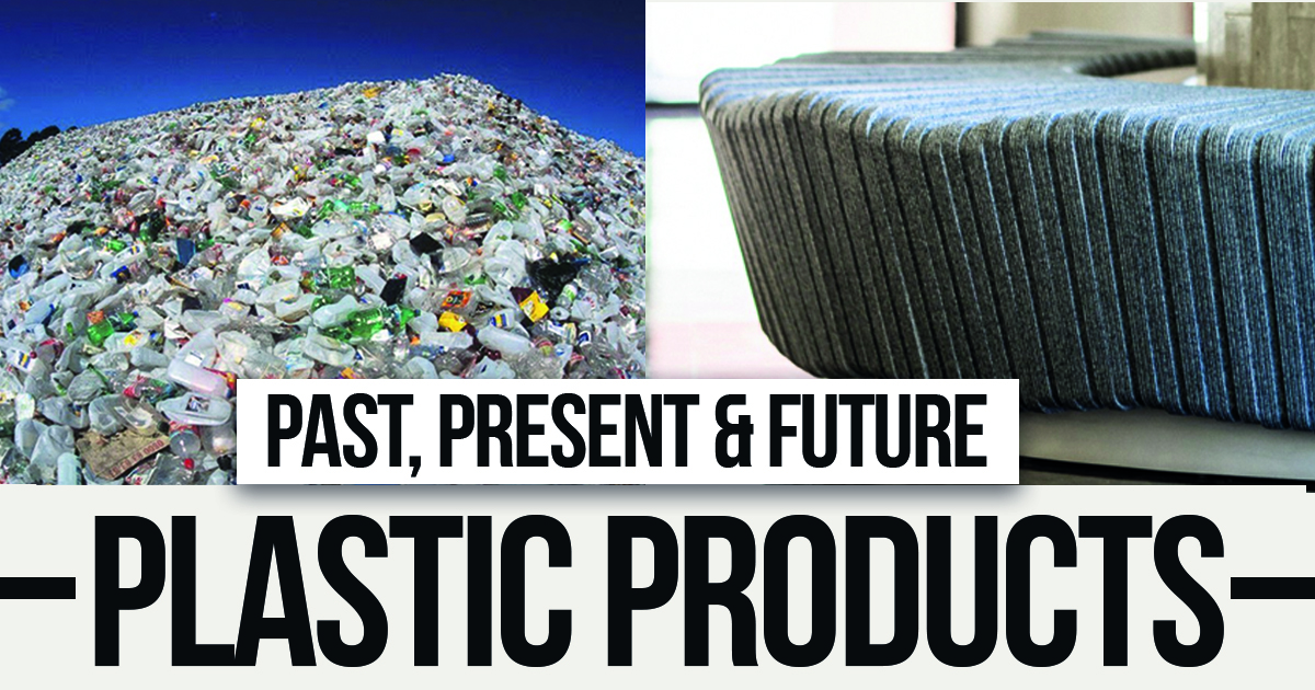 Past, Present and Future: Plastic Products - RTF | Rethinking The Future