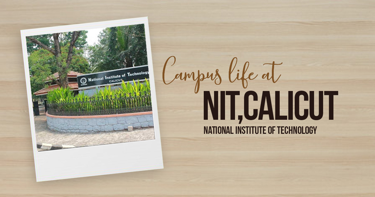 Campus life at National Institute of Technology, Calicut (NIT) - RTF ...