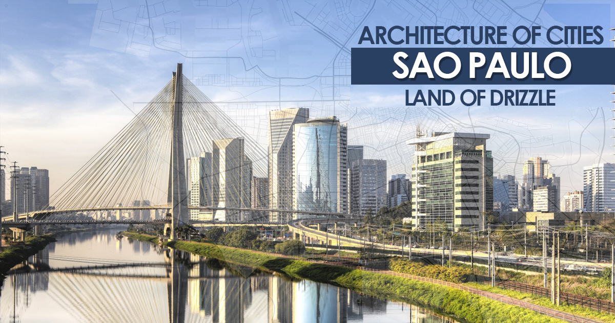 Architecture of Cities: São Paulo- Land of Drizzle - RTF | Rethinking ...